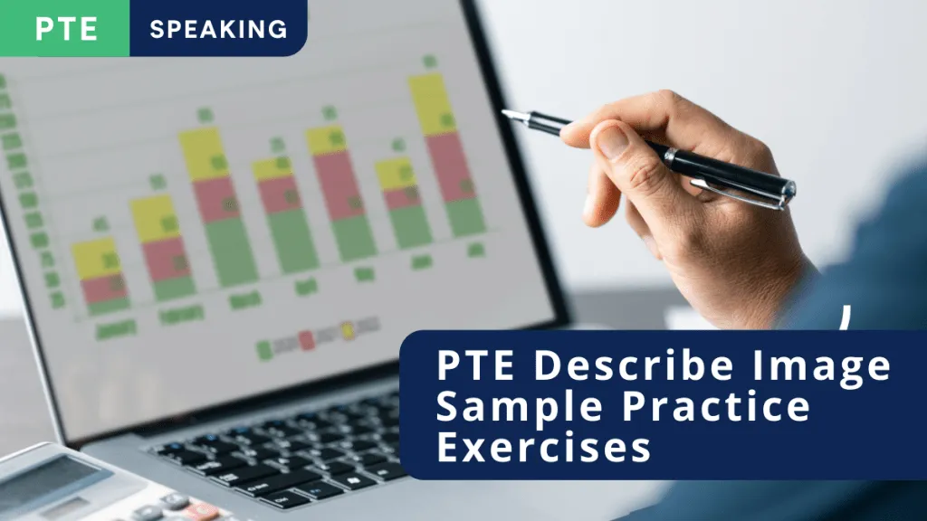 PTE Speaking Describe Image sample answers and method | E2